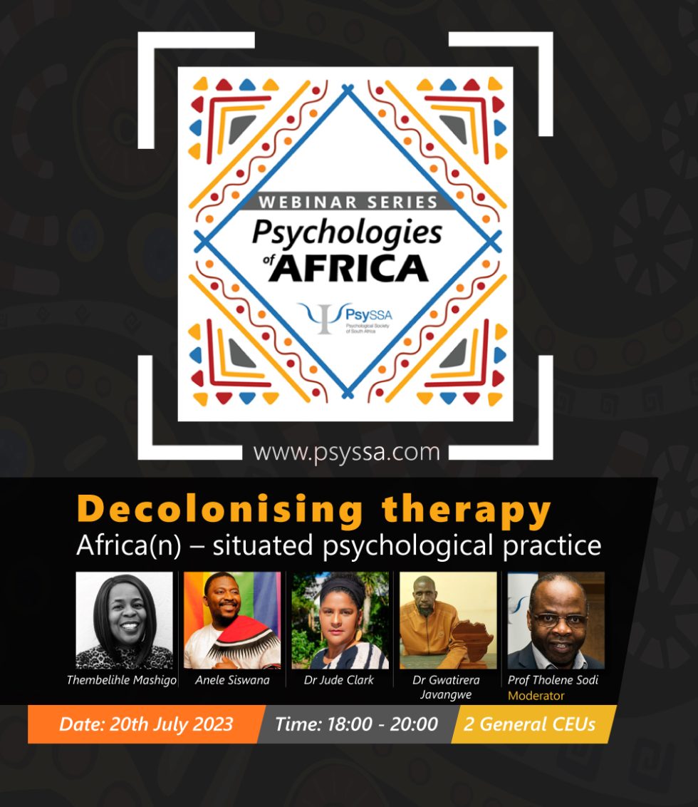 2023 PsySSA Webinar Series – Webinar 2: Decolonising therapy: Africa(n ...